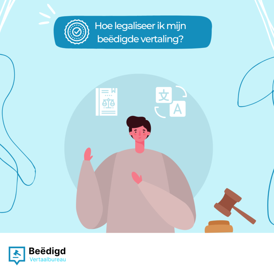 Een beëdigde vertaling legaliseren | Beëdigd Vertaalbureau